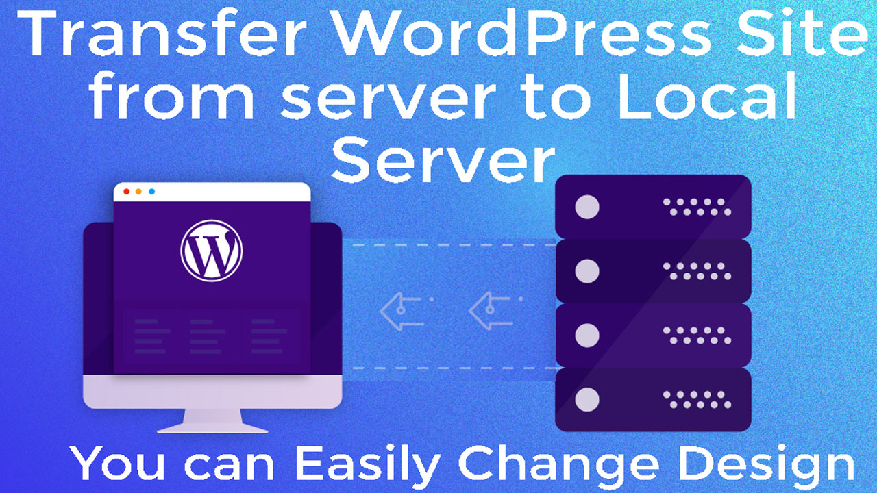 How To Migrate WordPress Site From Live Server To Localhost Server JAMIN